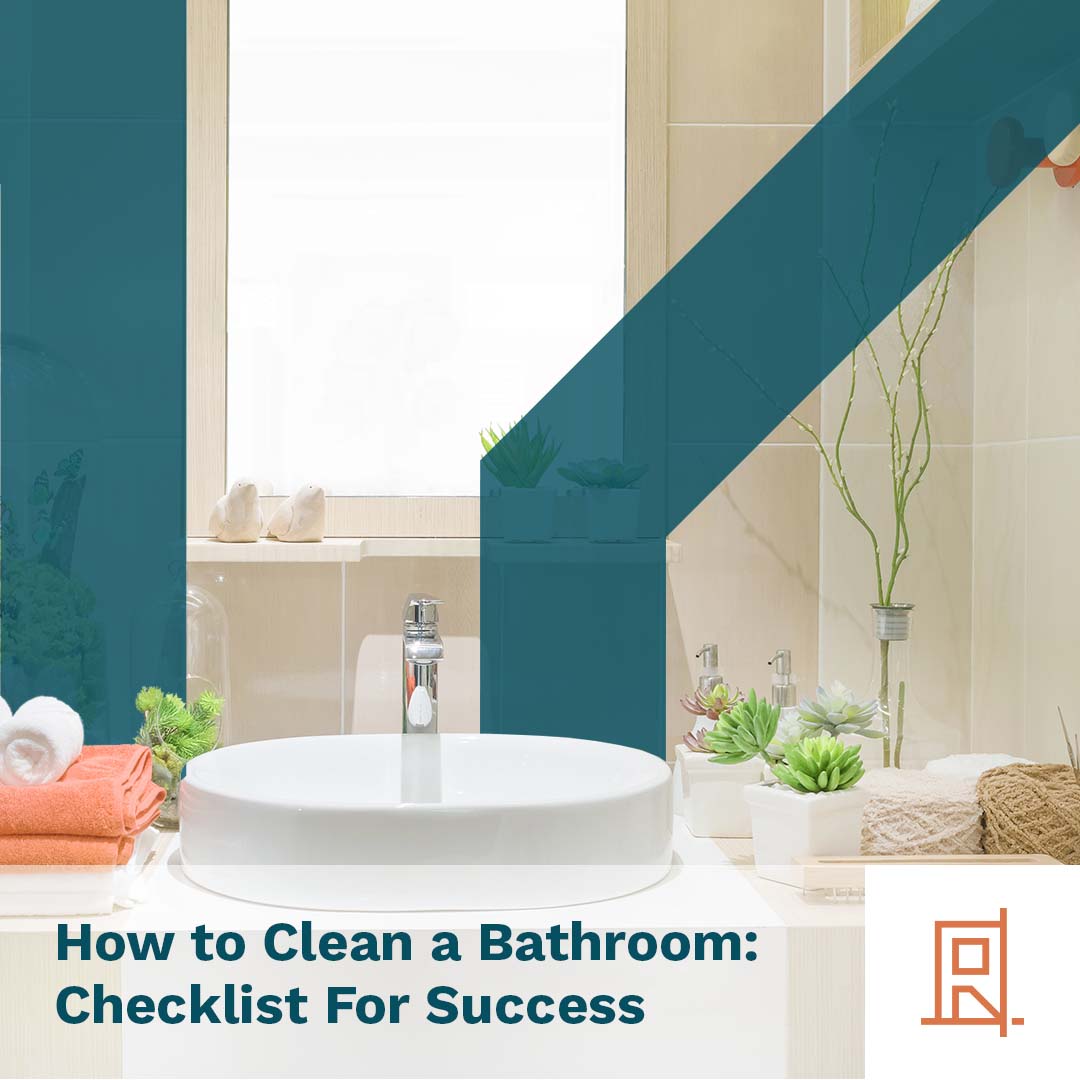 How to Clean a Bathroom: Checklist For Success | Renovated