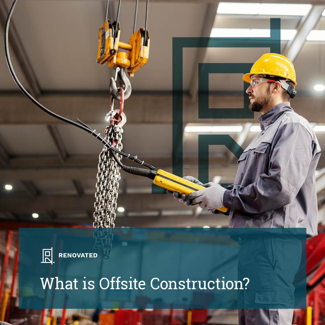 What is Offsite Construction? | Renovated what-is-offsite-construction